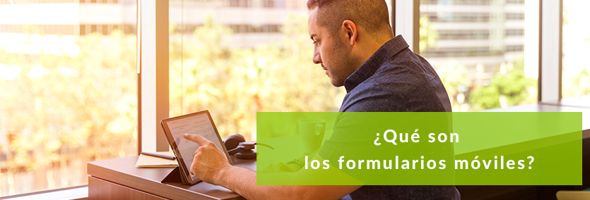 ¿Qué son los formularios móviles y digitales? - Site ES